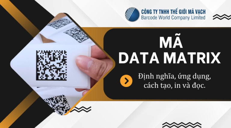 Mã Data Matrix là gì? Ứng dụng, cách tạo, in và đọc